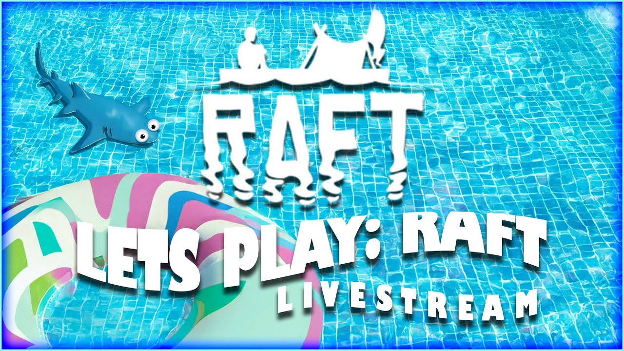 RAFT! | First Time Floatin' | #letsplay #raft - YouTube