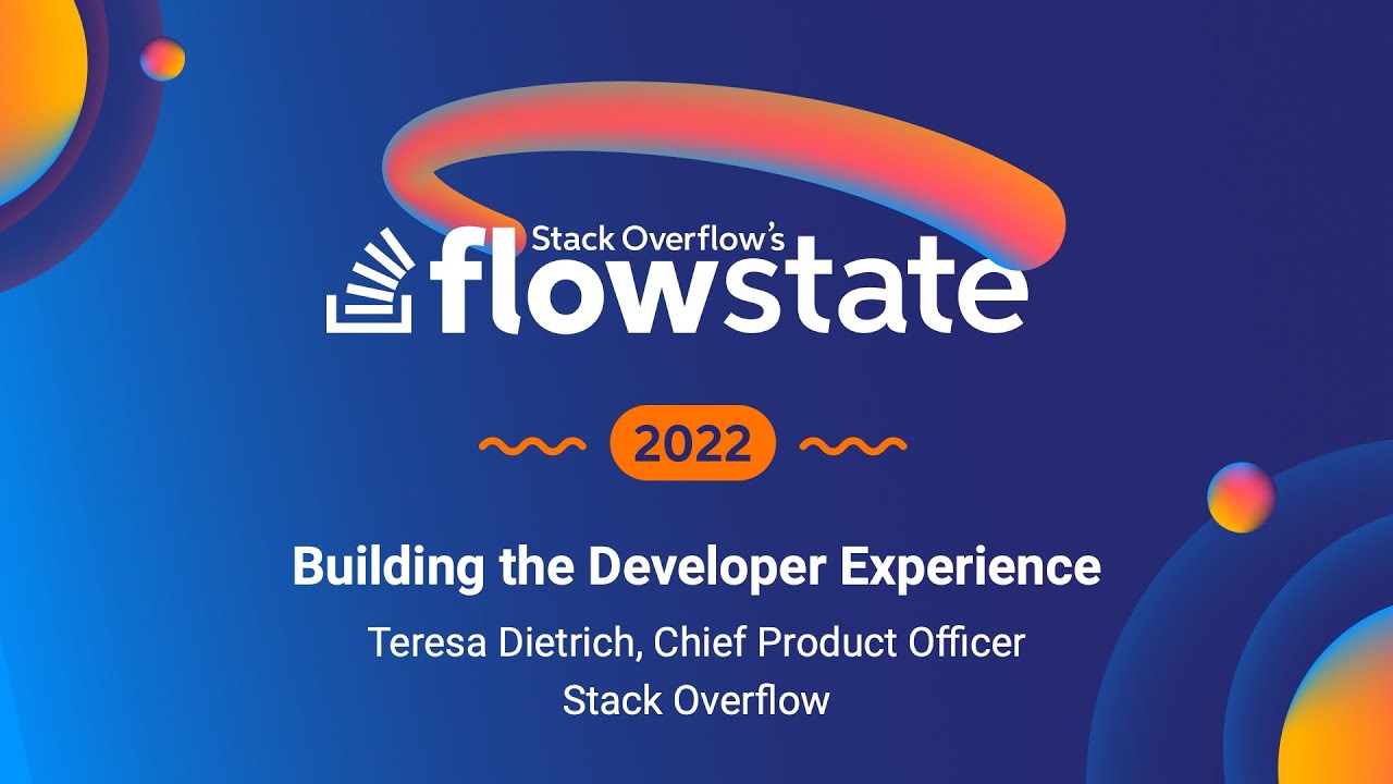Flow State 2022: Building the Developer Experience - YouTube