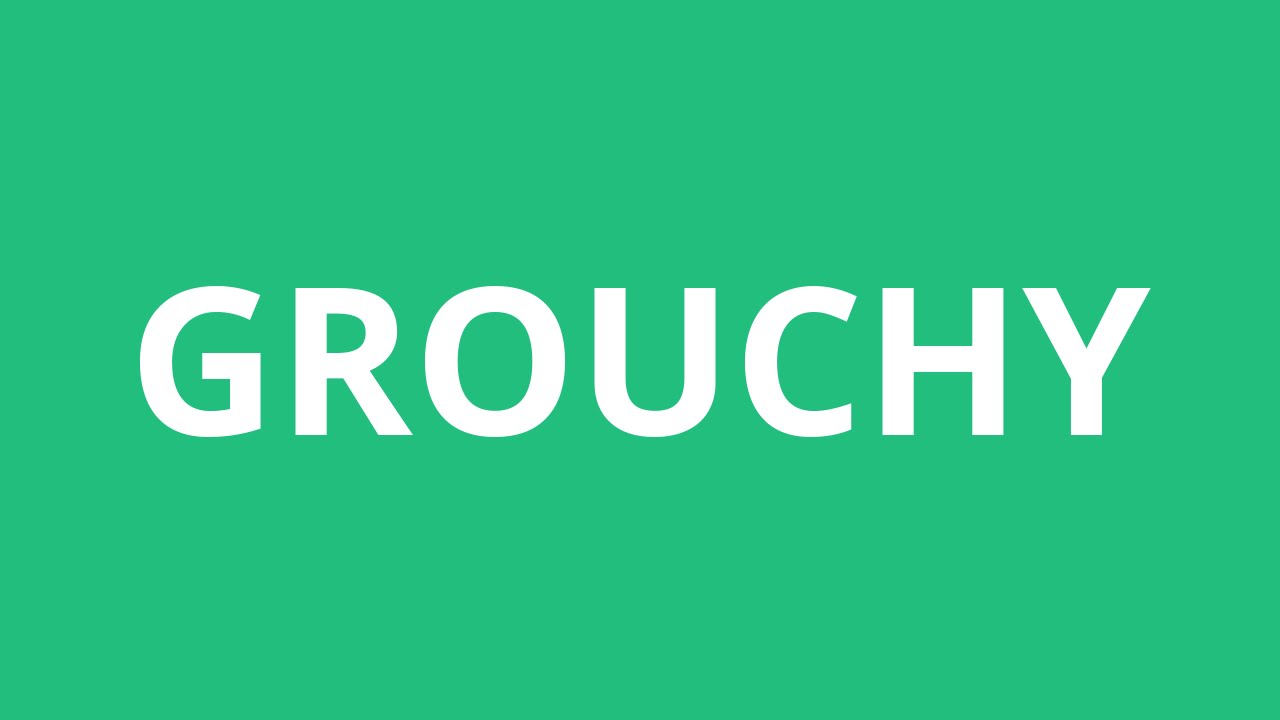 How To Pronounce Grouchy - Pronunciation Academy - YouTube
