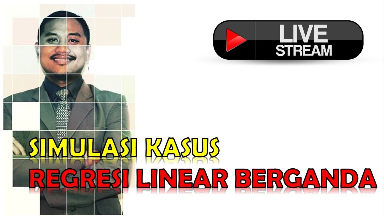SIMULASI KASUS ANALISIS REGRESI BERGANDA LENGKAP - Skripsi Bisa Live Stream - YouTube