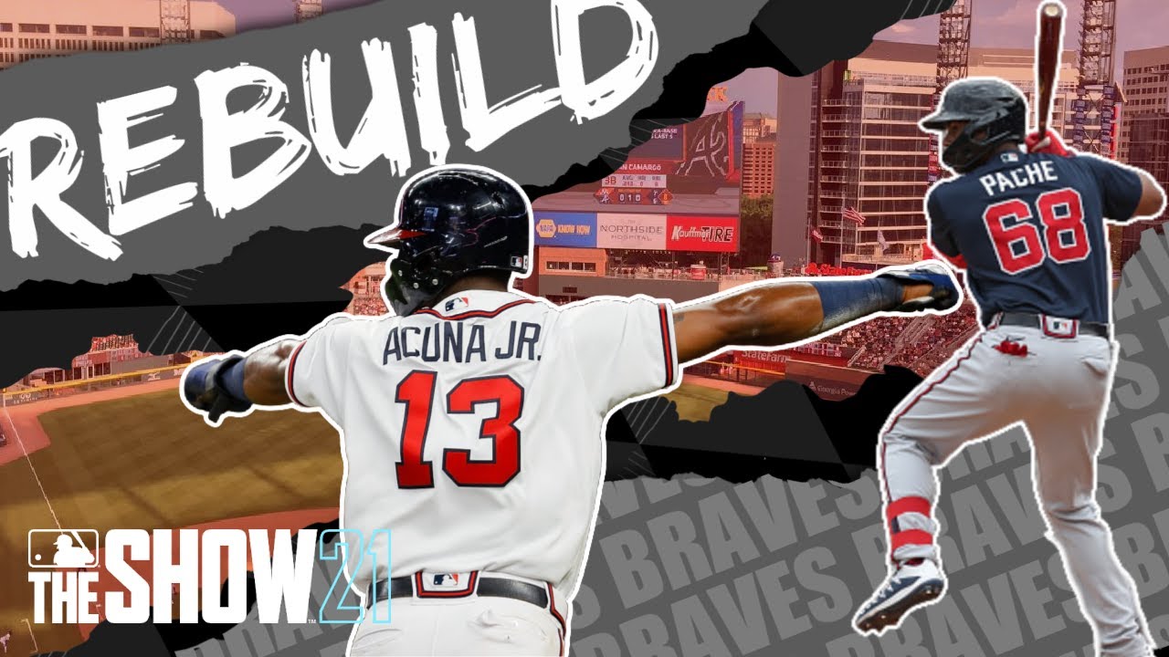 Atlanta Braves REBUILD | MLB THE SHOW 21 FRANCHISE REBUILD - YouTube