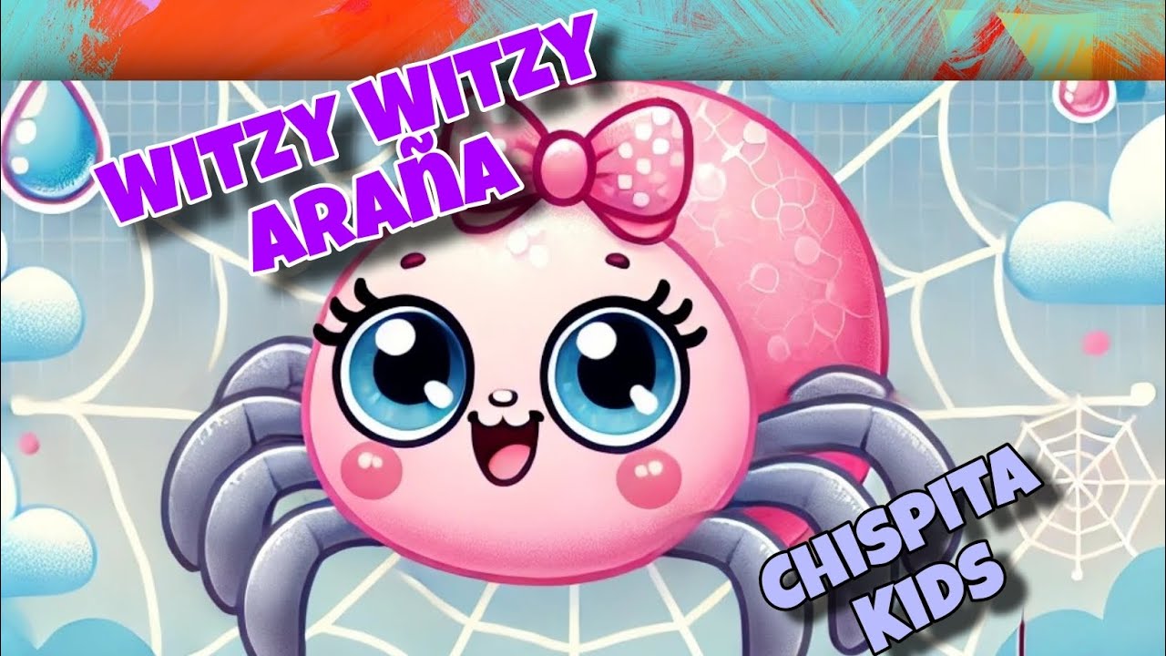 Witzy Witzy Araña - Chispita Kids - YouTube