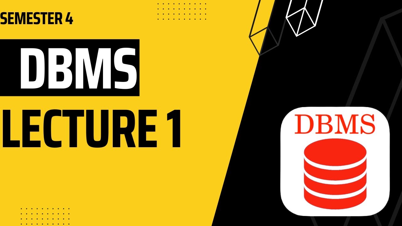 Lecture 1 | DBMS | Semester 4 - YouTube