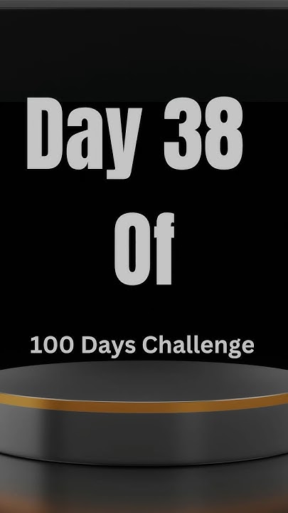 Day 38 Of 100 Days Challenge......#100dayschallenge #youtubeshorts #shorts #short # ...