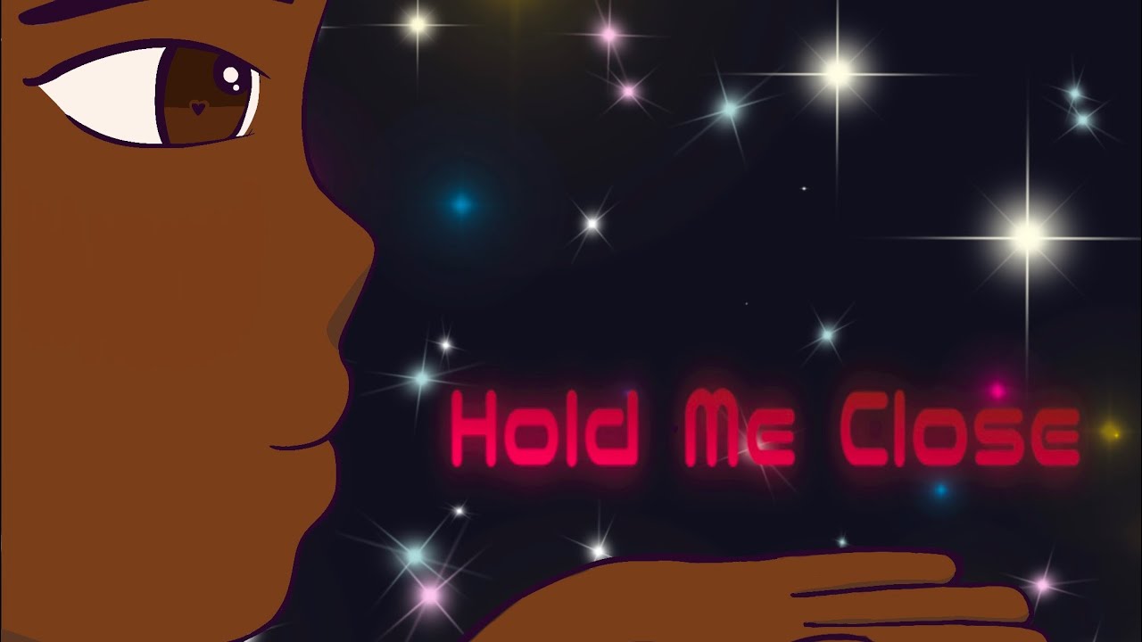 Hold Me Close - YouTube