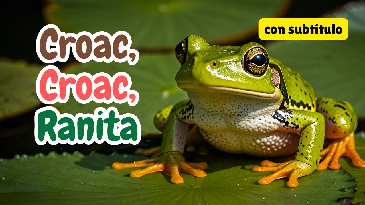 Croac, Croac, Ranita (con subtítulo) | Canción infantil para ...