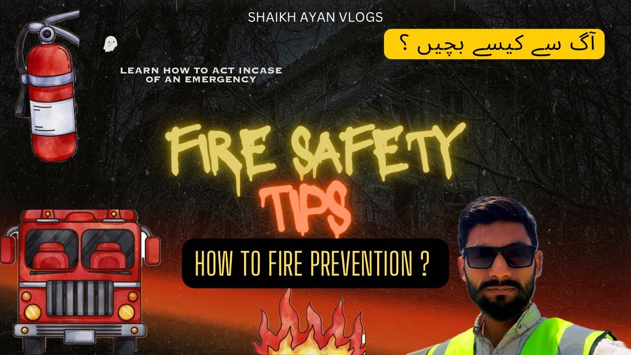 COMPLETE FIRE SAFETY | SAFETY TIPS & FIRE PREVENTION? | HOW TO USE FIRE ...