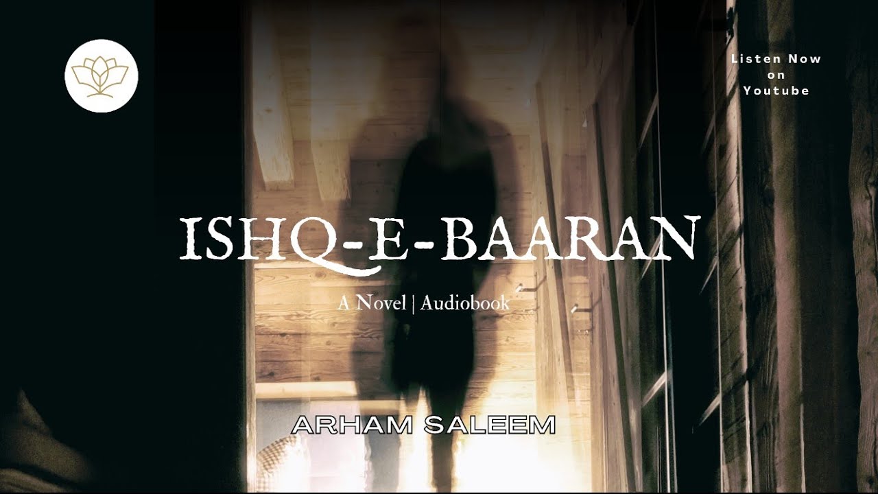Ishq E Baran Audiobook Novel By Arham Saleem | Episode 2 | Safar e Adab ...