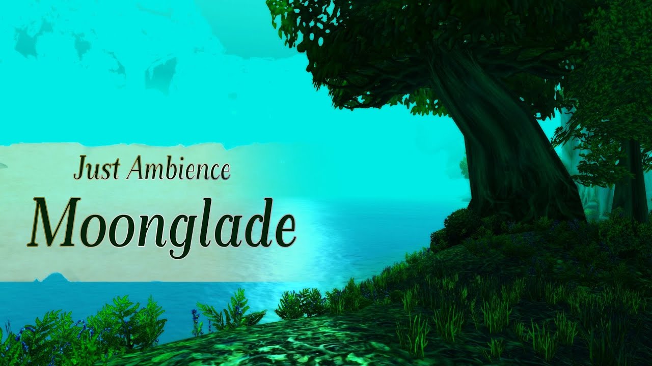 World of Warcraft ambience. Moonglade - YouTube