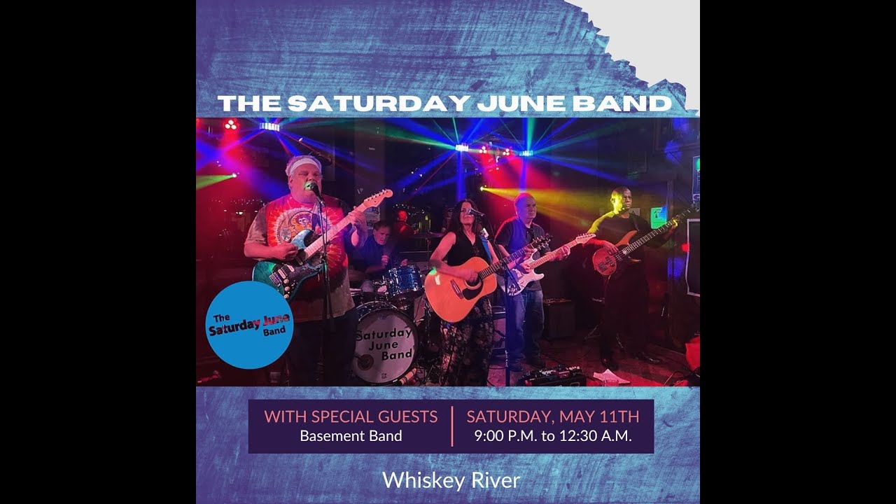Saturday June Band Originals and Covers Part B at Whiskey River 051124 ...