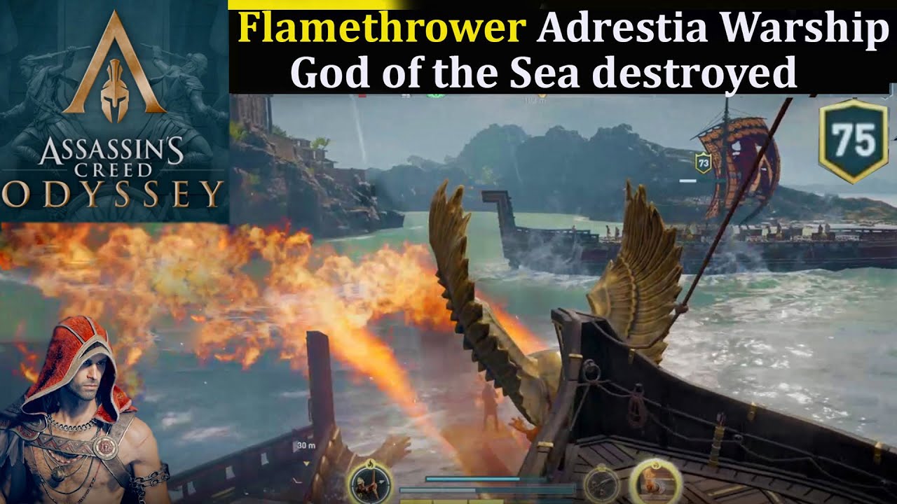 AC Odyssey Level 75 Flamethrower Adrestia Warships destroyed God of the ...