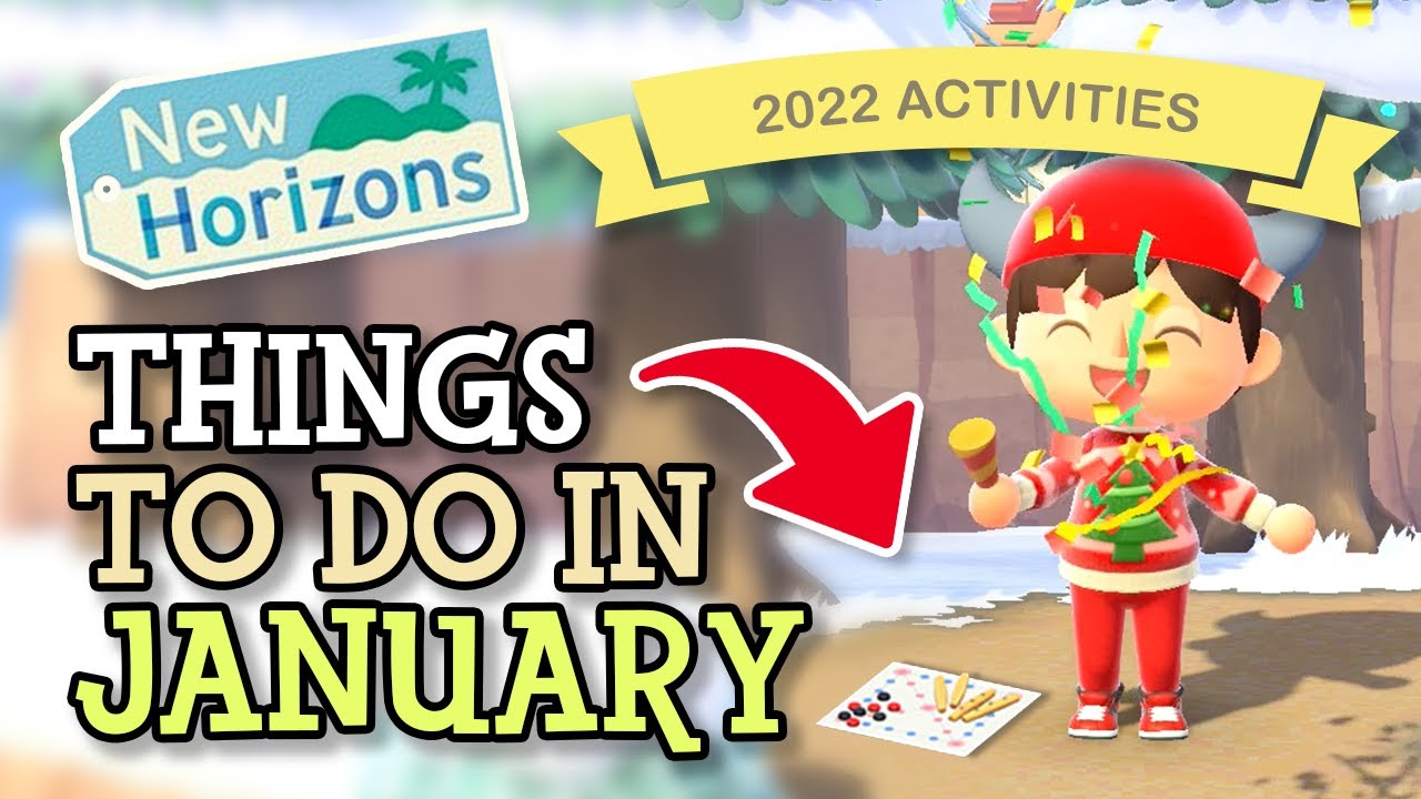 Animal Crossing New Horizons: THINGS TO DO IN JANUARY 2022 (Events ...