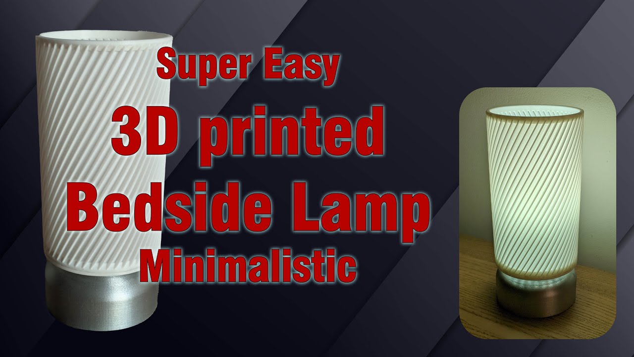 Minimalist Bedside Lamp (Easy 3D Print & Assembly!) - YouTube