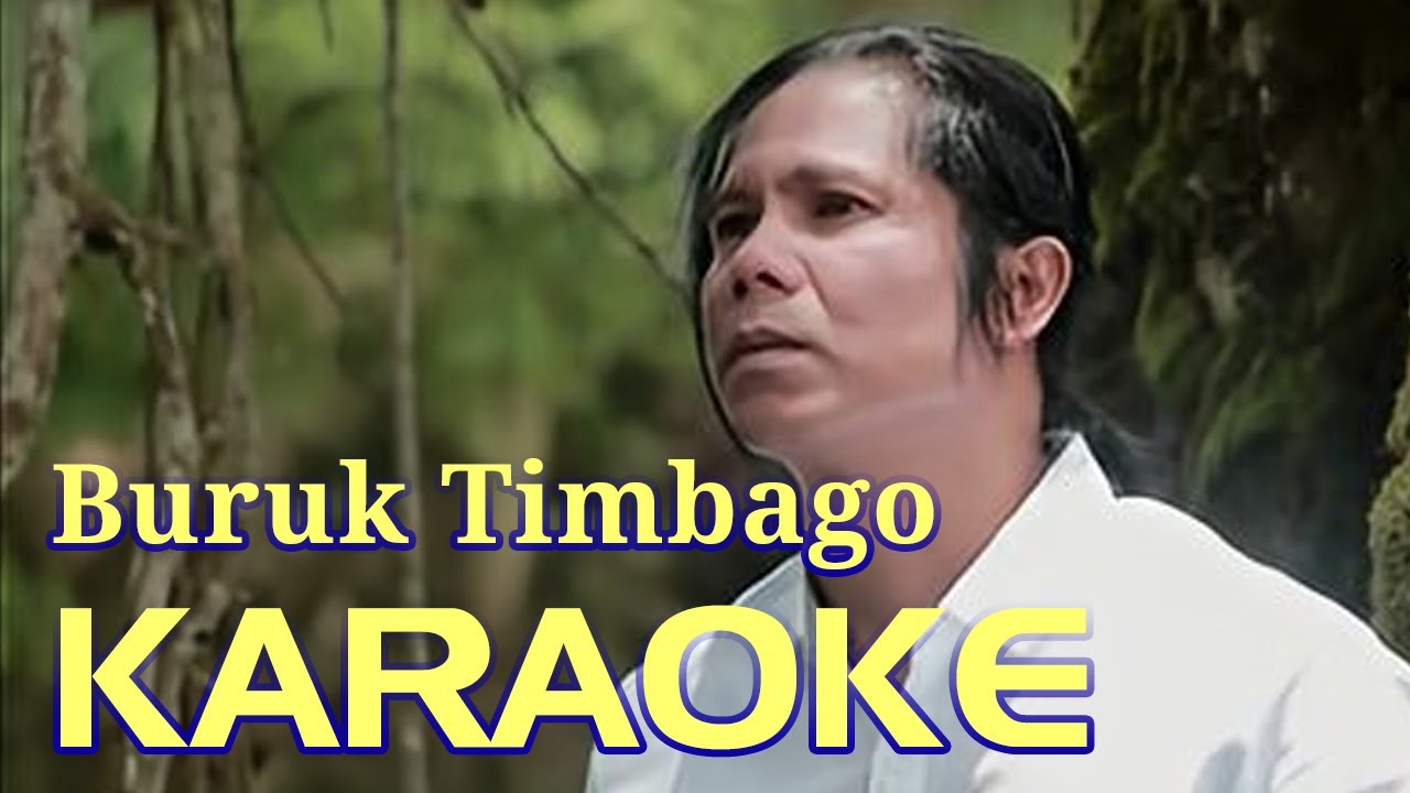 Buruk Timbago KARAOKE Lagu Daerah Kerinci ( Musik Asli ) - YouTube