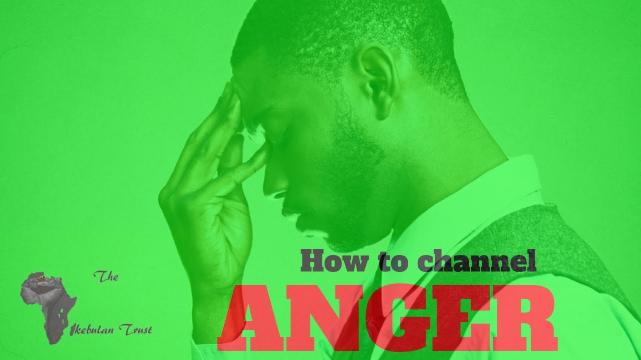How to channel anger - YouTube