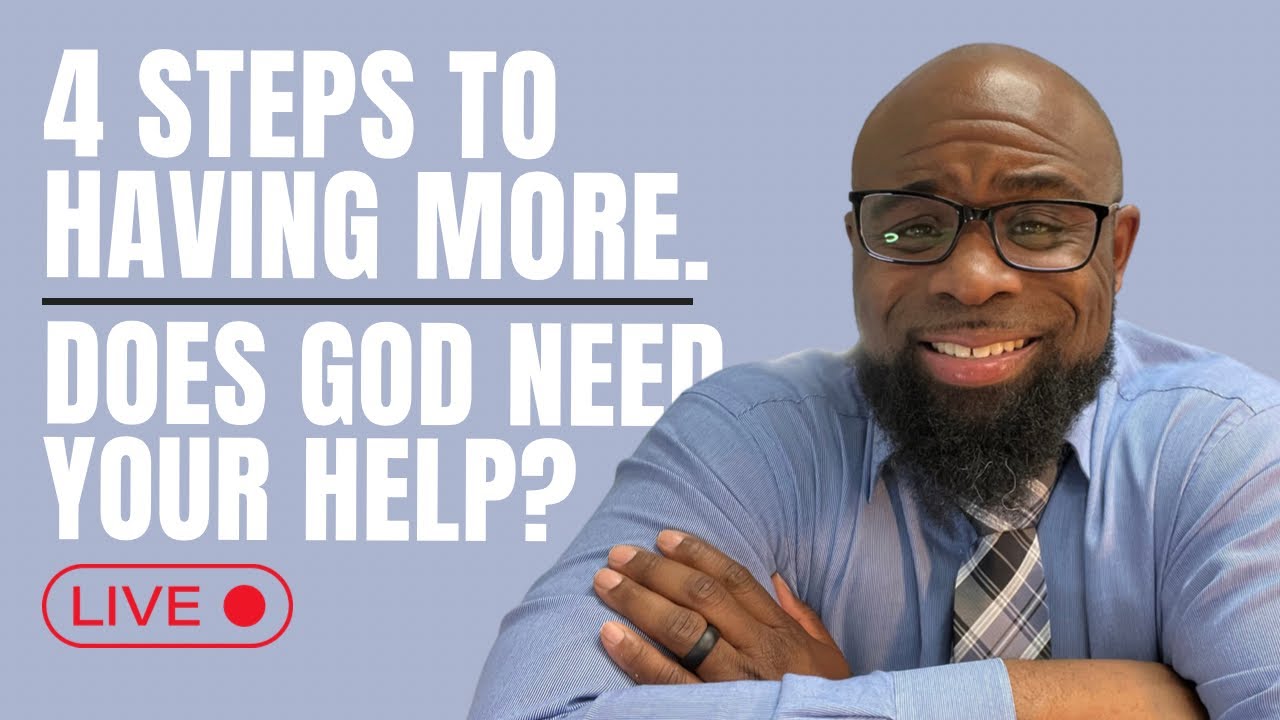 4 STEPS TO HAVING MORE. DOES GOD NEED YOUR HELP WITH DATING. HOW TO ...
