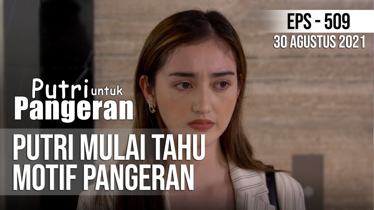 PUTRI MULAI TAHU MOTIF PANGERAN - PUTRI UNTUK PANGERAN - YouTube