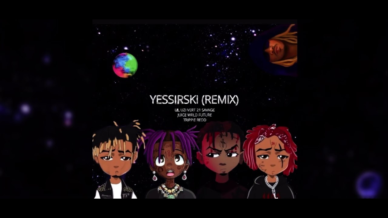 Lil Uzi Vert & 21 Savage - Yessirskiii REMIX feat. Juice WRLD & Trippie ...