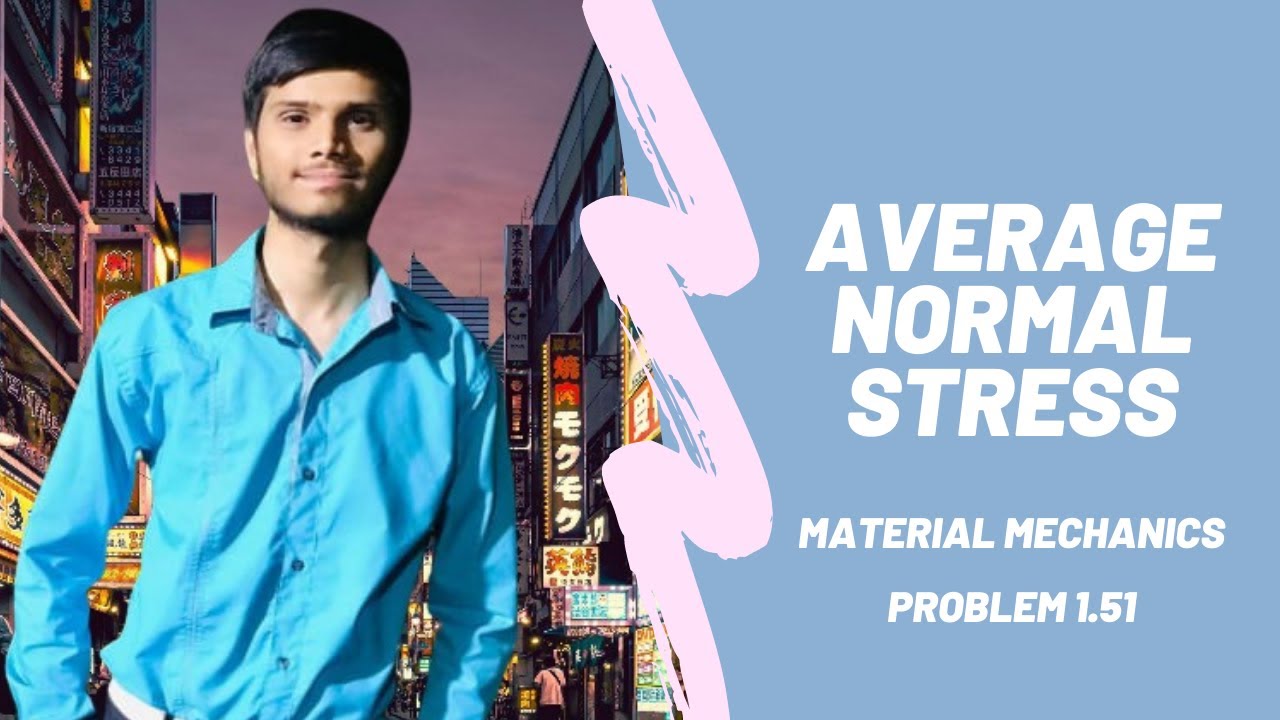 Material Mechanics Average Normal Stress Problem 1.51 in Urdu Hindi - YouTube