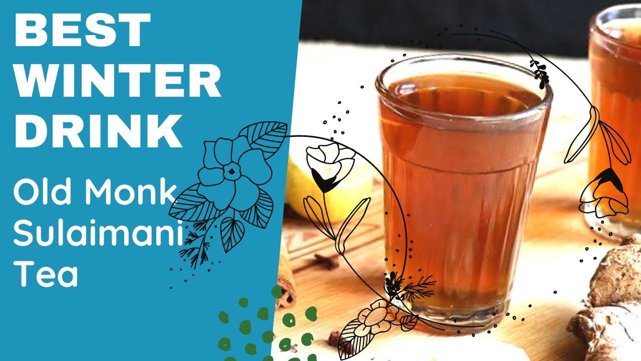 OLD MONK SULAIMANI TEA ☕️l BEST WINTER DRINK - YouTube
