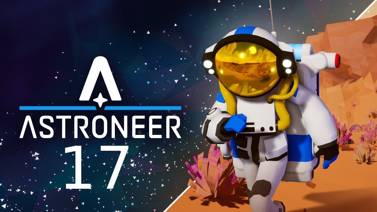 Astroneer: 17 - Steel, Extra Large Shredders and Extra Large Platforms ...