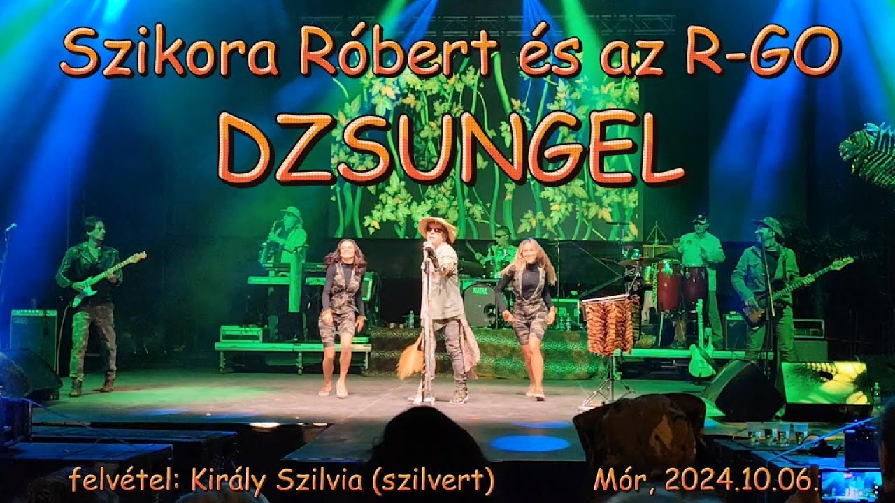 Szikora Róbert és az R-GO - DZSUNGEL (Mór, 2024.10.06.) - YouTube