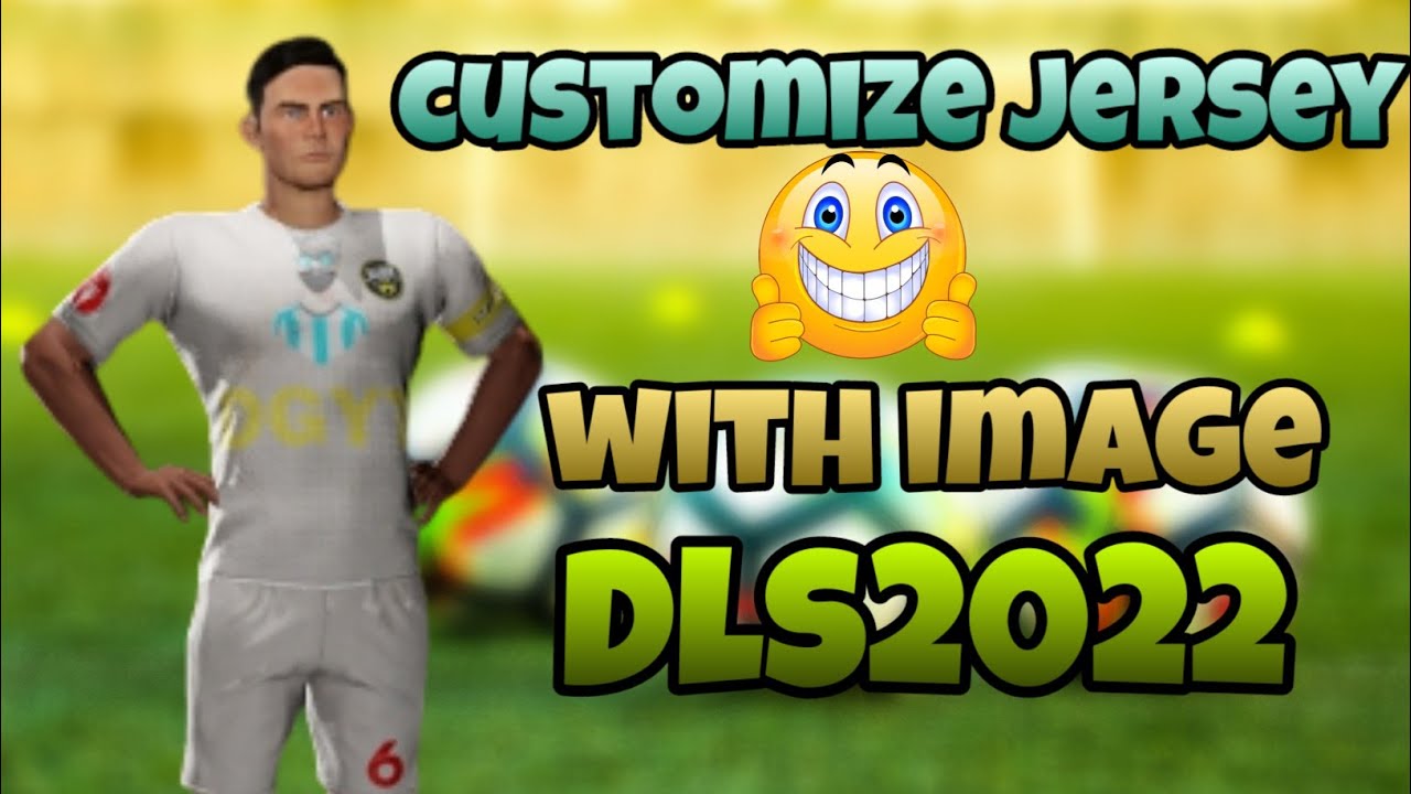 Customize your jersey kit with your own image or text in dls 2022/DART ...