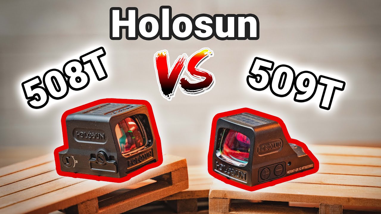 Holosun 508T vs 509T: Features, Setup, and Comparison - YouTube