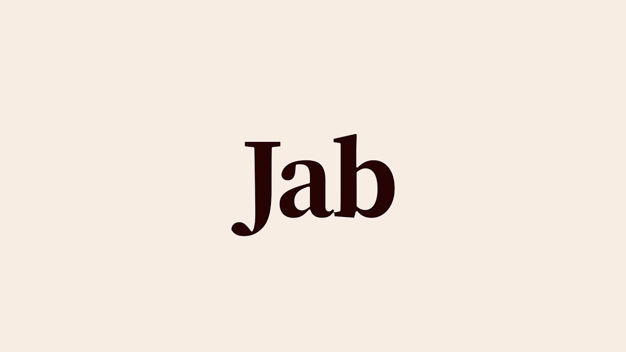 Jab Meaning and Definition - YouTube