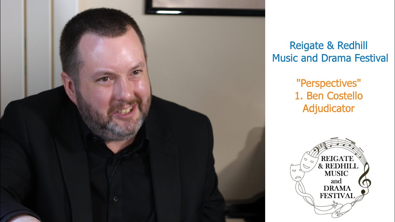 Reigate & Redhill Music and Drama Festival "Perspectives" 1. Ben ...