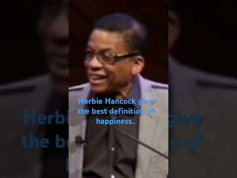 Herbie Hancock give the best definition of happiness.. #jazz #jazzmusic ...