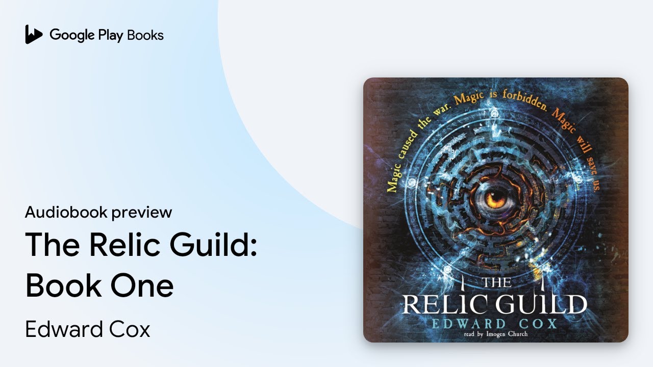 The Relic Guild: Book One by Edward Cox · Audiobook preview - YouTube