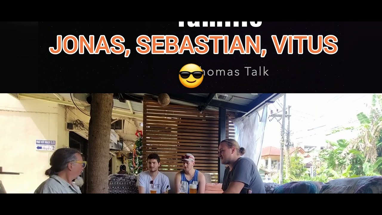 Phuket: Verschärfte Einreisebedinungen nach Thailand. Talk mit Jonas, Sebastian, Vitus aus ...