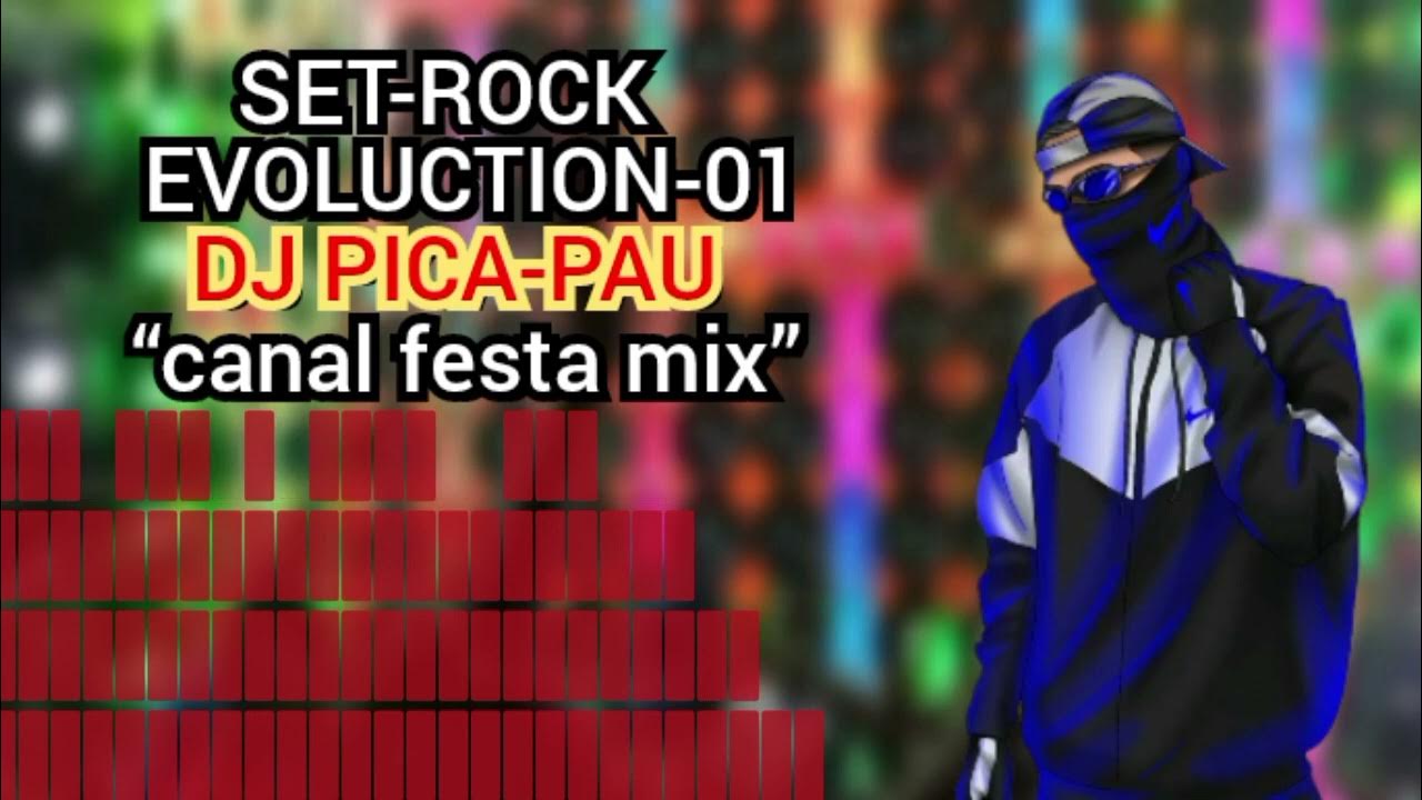 SET-ROCK EVOLUTION 01 DJ PICA-PAU ,CANAL FESTA MIX - YouTube