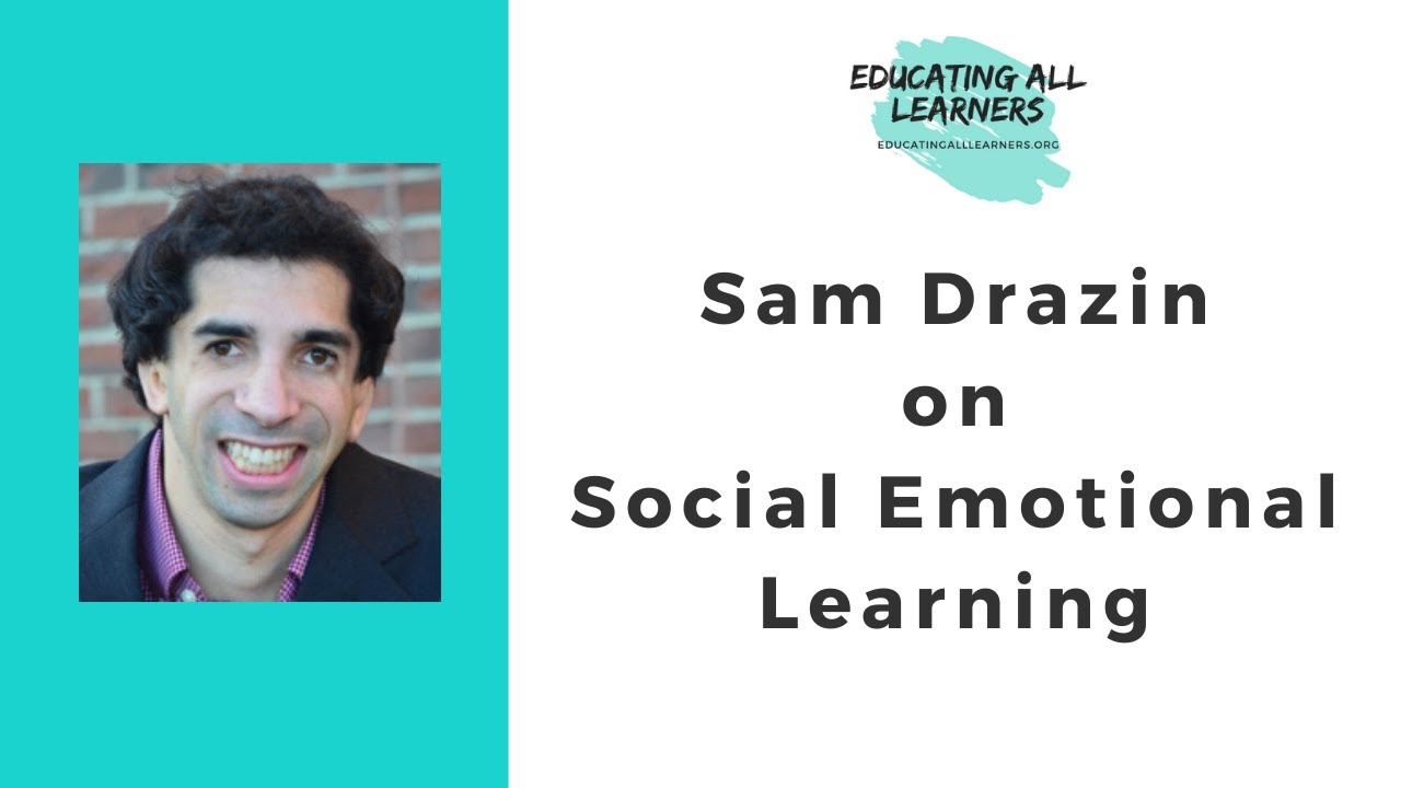 Sam Drazin on Social Emotional Learning - YouTube