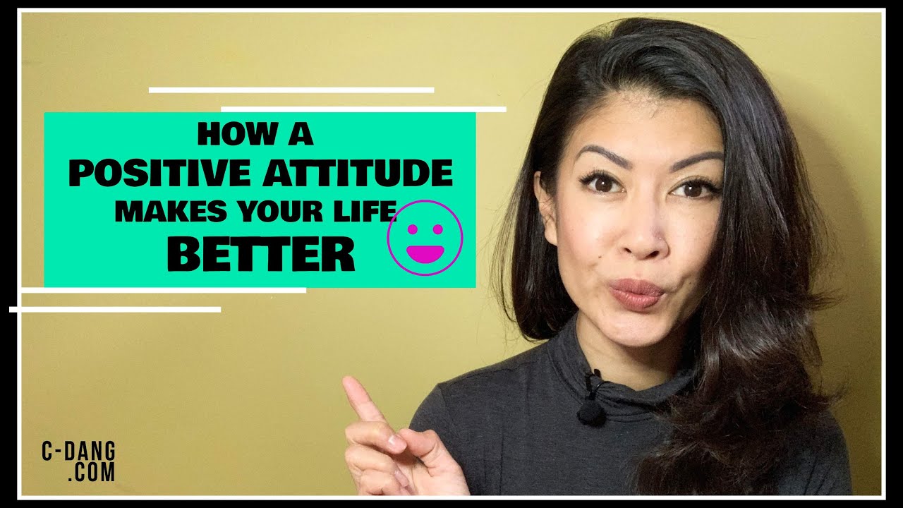 How A Positive Attitude Makes Your Life Better - YouTube