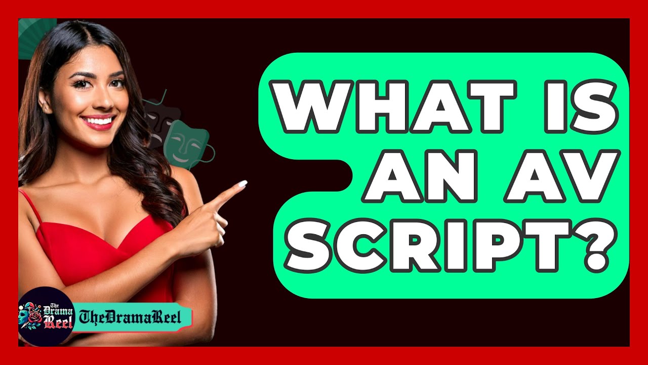 What Is An AV Script? - The Drama Reel - YouTube