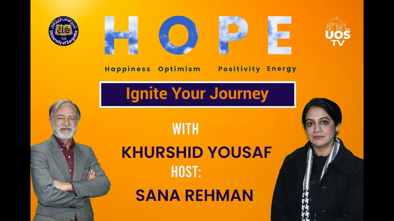 PROGRAM IGNITE YOUR JOURNEY WITH Khursheed Yusuf | Sana Rehman | UOS TV ...