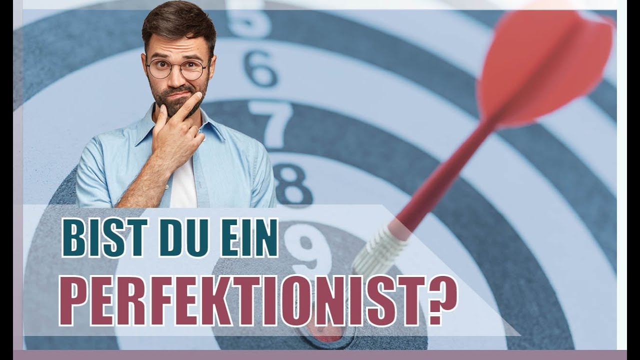 8 Anzeichen, dass du ein Perfektionist bist - YouTube
