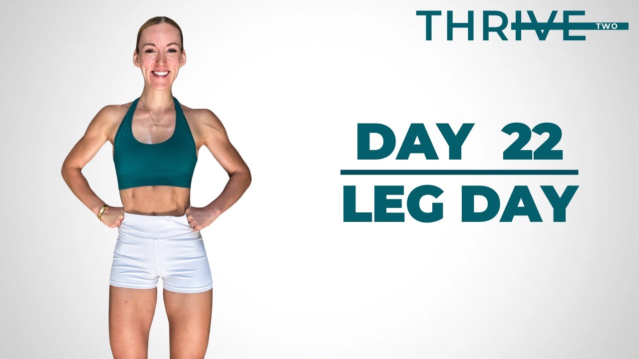 DAY 22: Leg Day Circuits | THRIVE TWO - YouTube