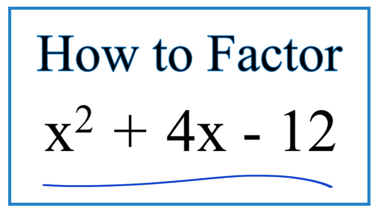 How To Solve X 2 4x 12 0 By Factoring YouTube