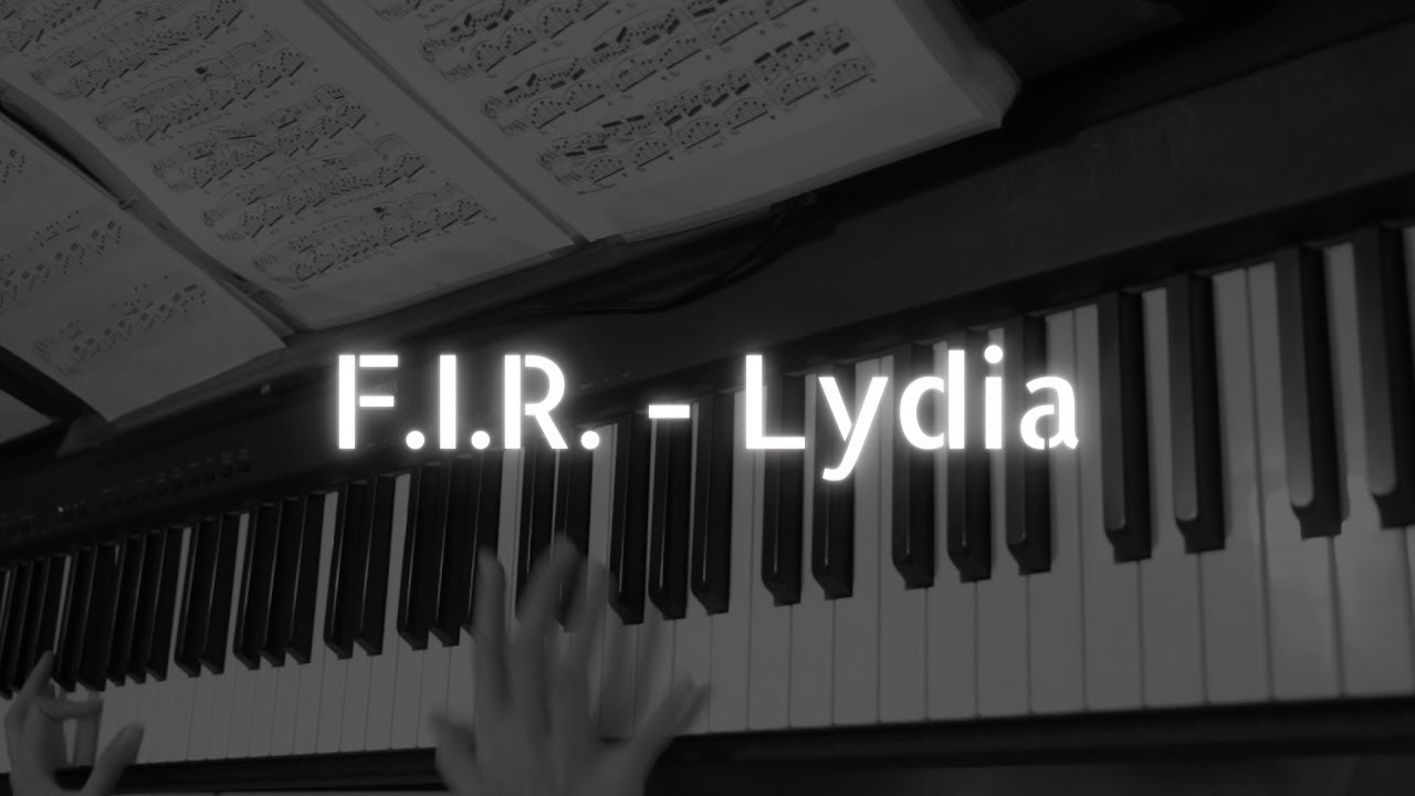 F.I.R. 飛兒樂團 - Lydia Piano Version - YouTube