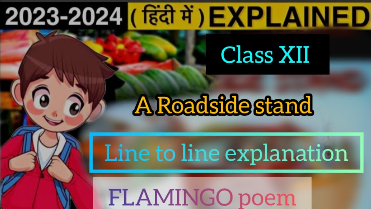 A road side stand।Flamingo।#class12 #cbseboard #flamingo #poem for ...