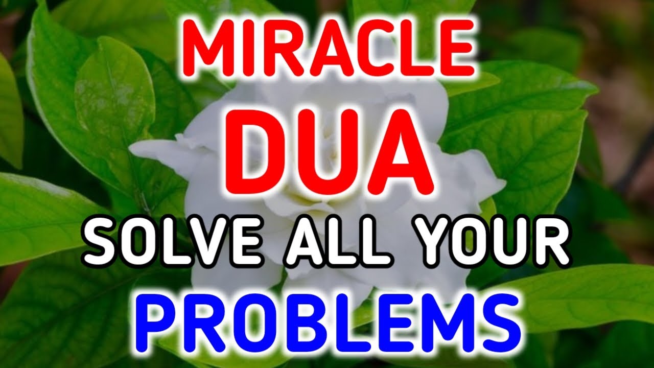 A Very Miracle Dua To Solve All Your Problems Immediately !! - Insha ...