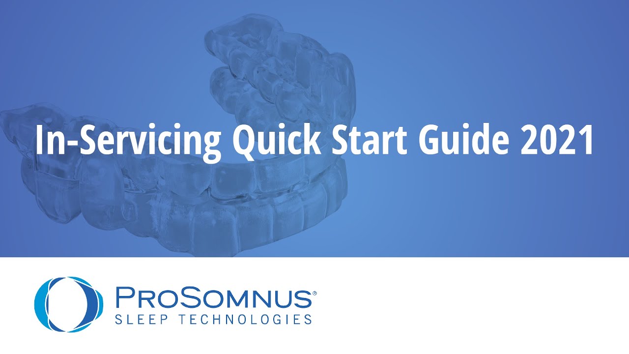 ProSomnus In-Servicing Quick Start Guide 2021 - YouTube