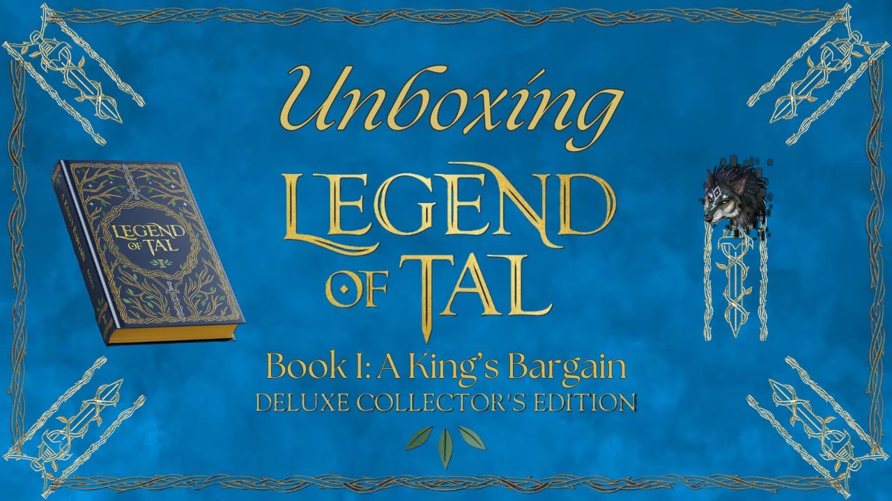 Unboxing the Legend of Tal: A King's Bargain Deluxe Collector's Edition ...