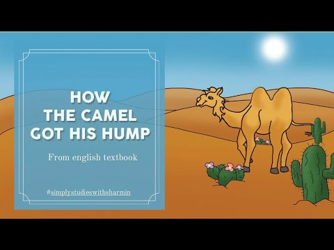 HOW THE CAMEL GOT HIS HUMP | small story from english textbook | simply ...