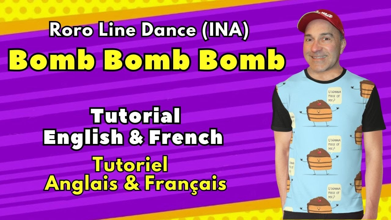 Bomb Bomb Bomb Line Dance (Tutorial English & French / Tutoriel Anglais ...