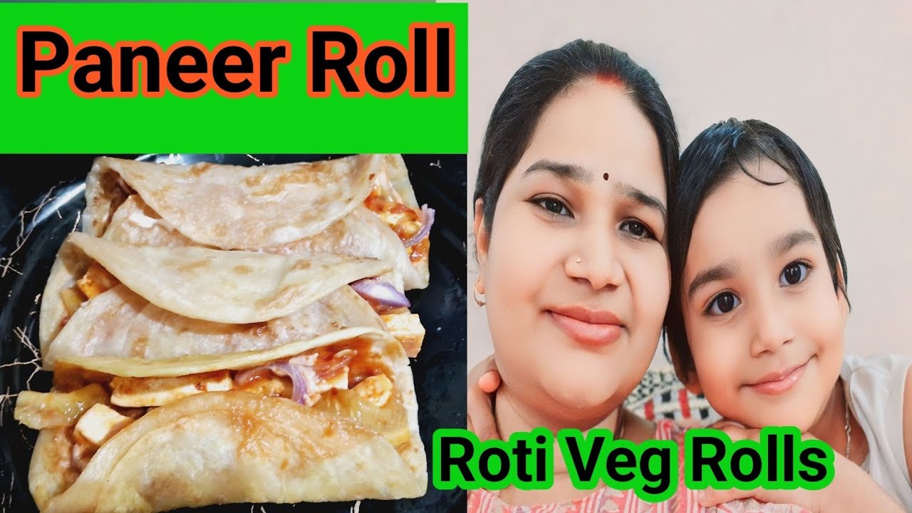 Paneer Kathi Roll || Roti Veg Rolls ||Chapati Veg Roll Recipe ||Paneer ...
