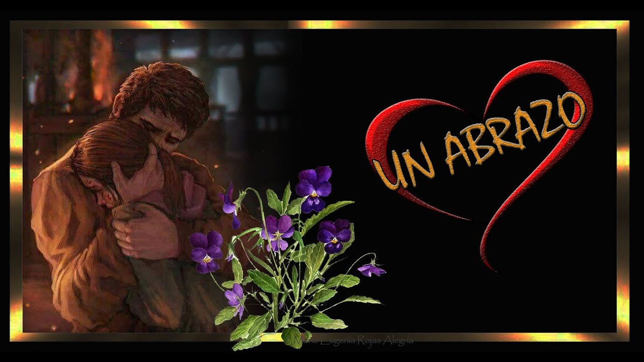 💜 UN ABRAZO - Poemas de amor 💜 - YouTube
